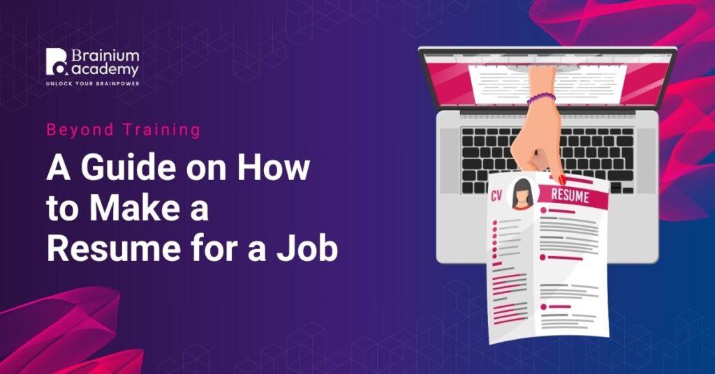 Beyond Training: A Guide on How to Make a Resume for a Job